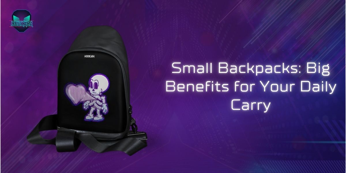 Small Backpacks: Big Benefits for your Daily Carry- Hookaba