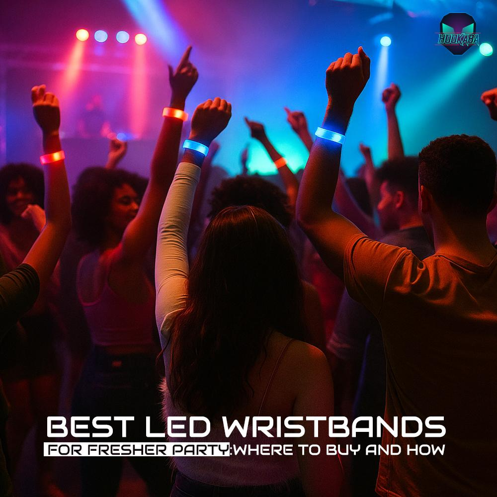 Best LED Wristbands for Fresher Party in India | Hookaba